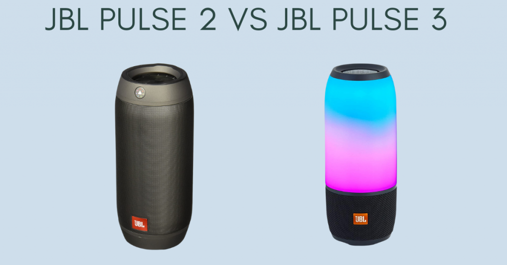 JBL Pulse 2 Vs Pulse 3—The Best Tool For The Entertainment